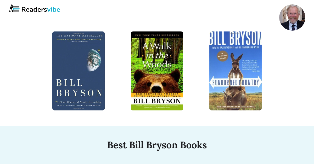 10 Best Bill Bryson Books To Read (Updated 2025 List)