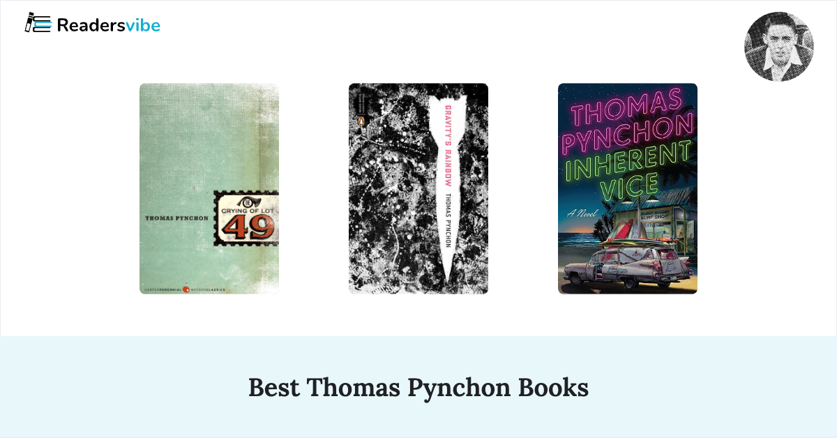 5 Best Thomas Pynchon Books To Read (Updated 2025 List)