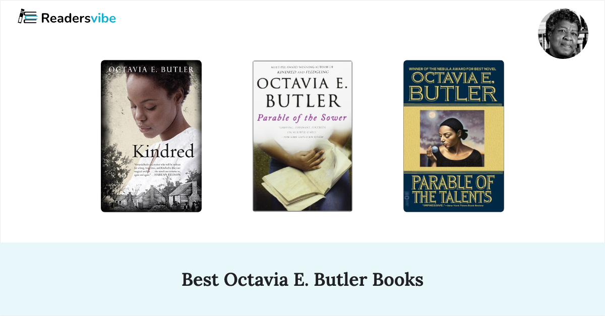 10 Best Octavia E. Butler Books To Read