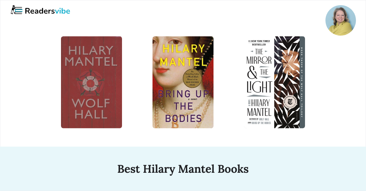 10 Best Hilary Mantel Books To Read