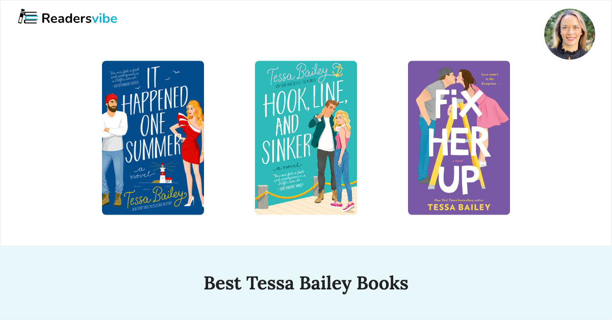 10 Best Tessa Bailey Books To Read (Updated 2026 List)
