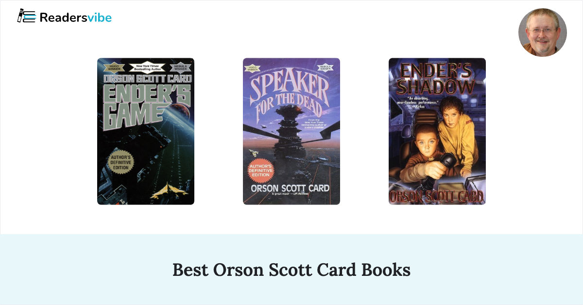 10 Best Orson Scott Card Books To Read (Updated 2025 List)