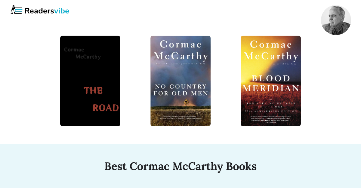 10 Best Cormac McCarthy Books To Read