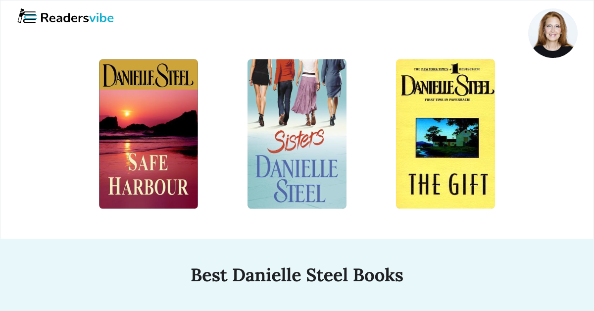 10 Best Danielle Steel Books To Read (Updated 2025 List)