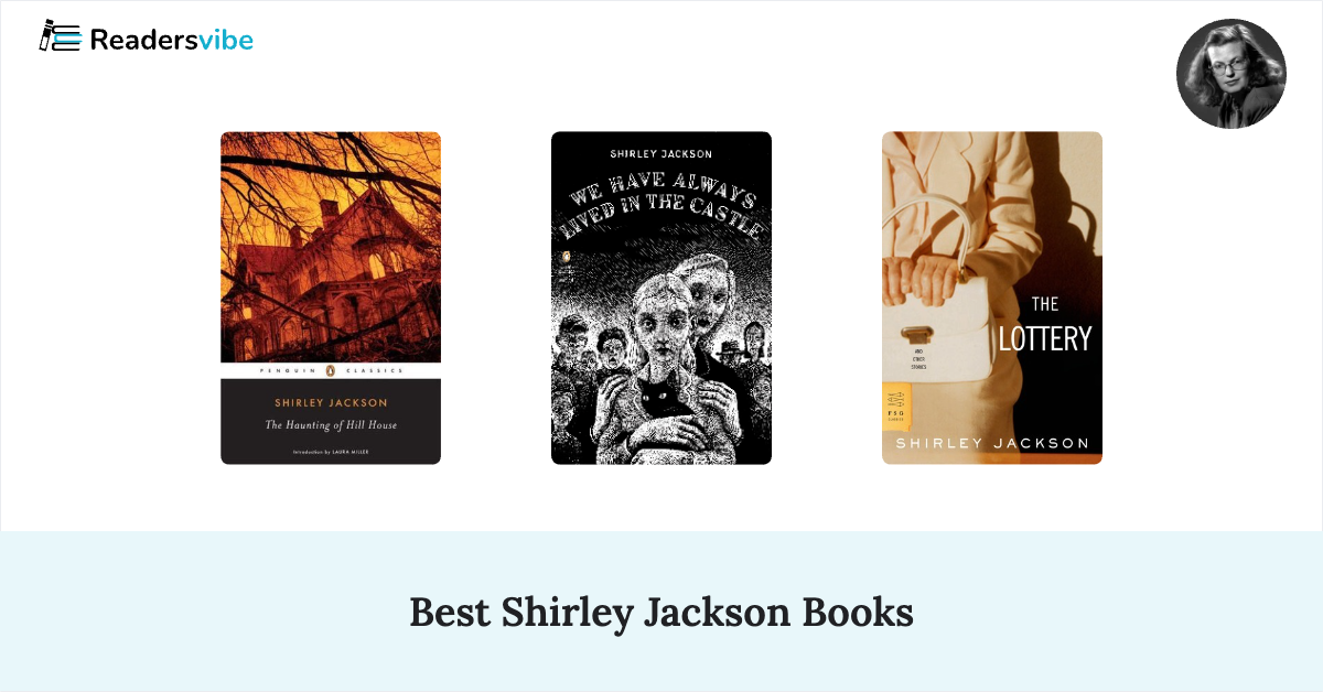 10 Best Shirley Jackson Books To Read