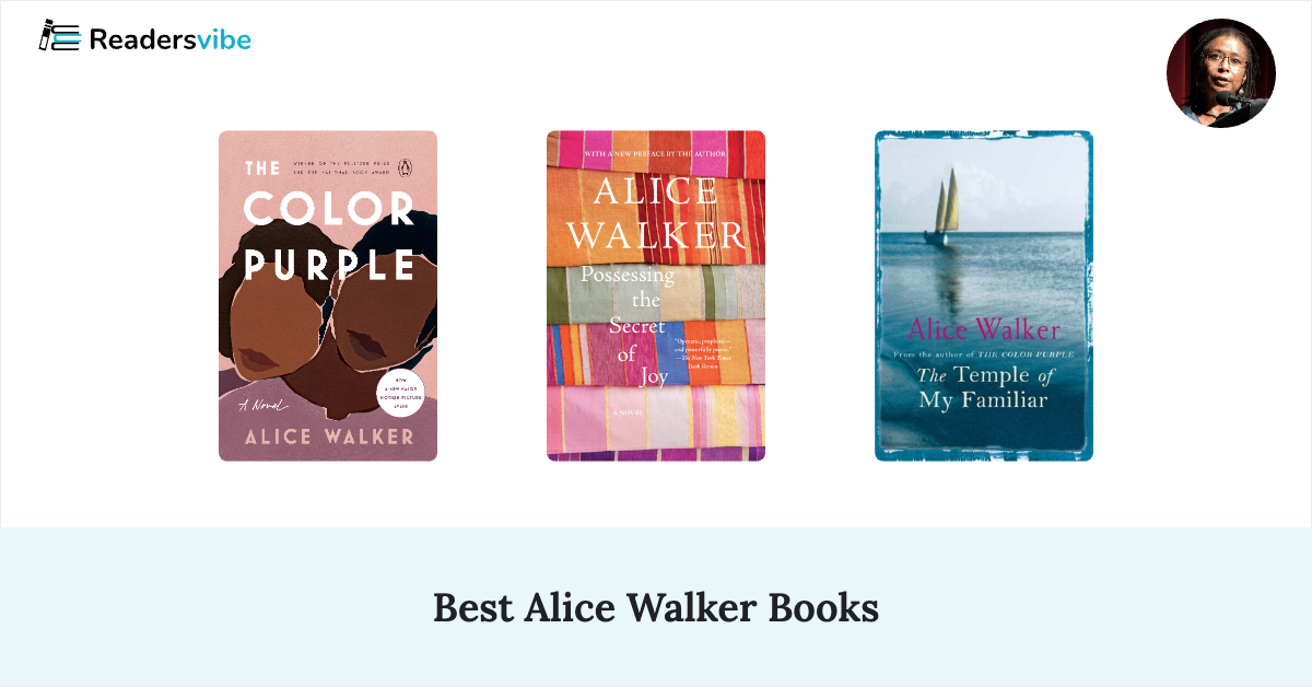 10 Best Alice Walker Books To Read (Updated 2025 List)